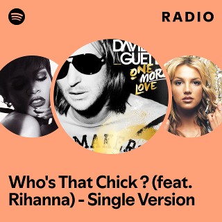 Who's That Chick ? (feat. Rihanna) - Single Version Radio | Spotify ...