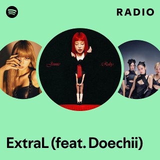 ExtraL (feat. Doechii) Radio | Spotify Playlist