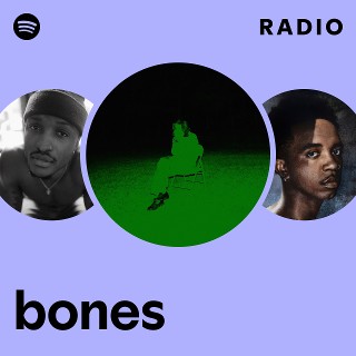 bones Radio | Spotify Playlist