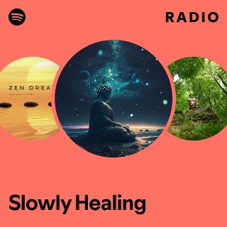 Slowly Healing Radio - playlist by Spotify | Spotify
