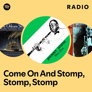 Come On And Stomp, Stomp, Stomp Radio | Spotify Playlist
