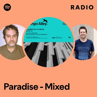 Paradise - Mixed Radio | Spotify Playlist