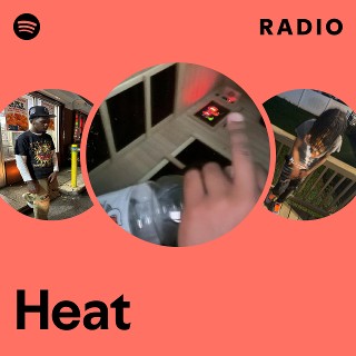 Heat Radio | Spotify Playlist
