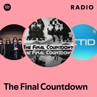 The Final Countdown Radio | Spotify Playlist