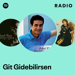 Git Gidebilirsen Radio | Spotify Playlist