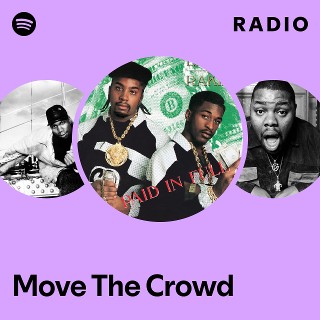 Move The Crowd Radio | Spotify Playlist