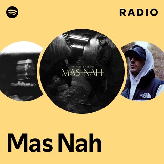 Mas Nah Radio | Spotify Playlist