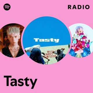 Tasty Radio - playlist by Spotify | Spotify