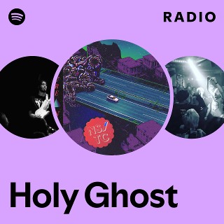 Holy Ghost Radio | Spotify Playlist