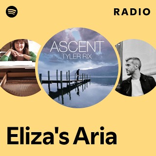 Eliza's Aria Radio - playlist by Spotify | Spotify