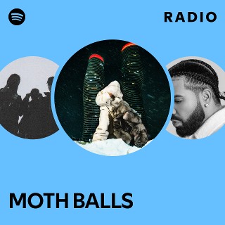 MOTH BALLS Radio | Spotify Playlist