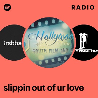 slippin out of ur love Radio | Spotify Playlist