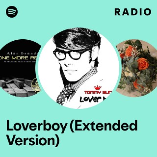 Loverboy (Extended Version) Radio - playlist by Spotify | Spotify