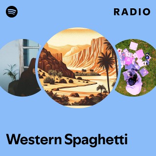 Western Spaghetti Radio | Spotify Playlist