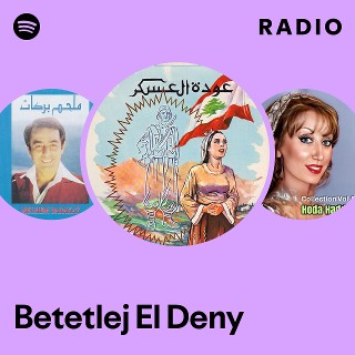 Betetlej El Deny Radio | Spotify Playlist