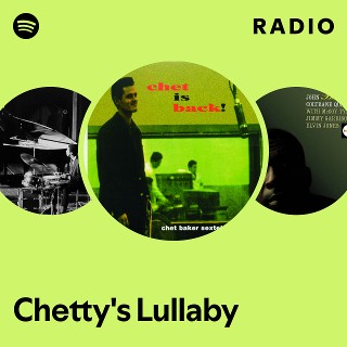 Chetty's Lullaby Radio - playlist by Spotify | Spotify