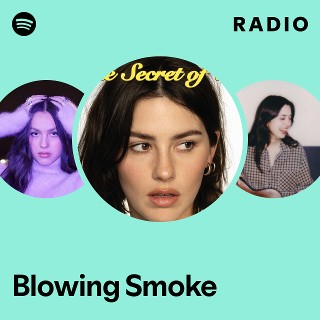 Blowing Smoke Radio | Spotify Playlist