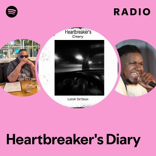 Heartbreaker's Diary Radio | Spotify Playlist