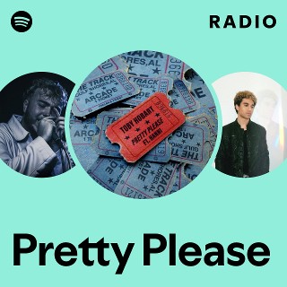 Pretty Please Radio | Spotify Playlist