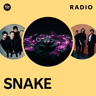 SNAKE Radio - playlist by Spotify | Spotify