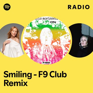 Smiling - F9 Club Remix Radio | Spotify Playlist