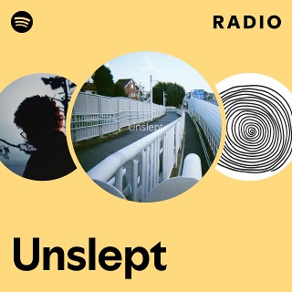 Unslept Radio | Spotify Playlist