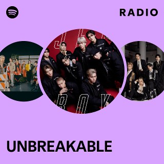 UNBREAKABLE Radio | Spotify Playlist