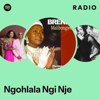 Ngohlala Ngi Nje Radio Spotify Playlist