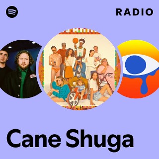 Cane Shuga Radio - playlist by Spotify | Spotify
