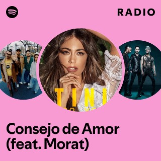 Consejo de Amor (feat. Morat) Radio | Spotify Playlist