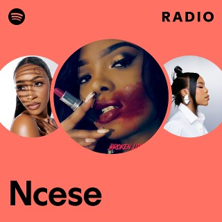 Ncese Radio | Spotify Playlist