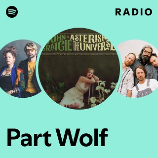 Part Wolf Radio | Spotify Playlist