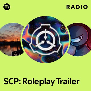 SCP: Roleplay Trailer Radio | Spotify Playlist