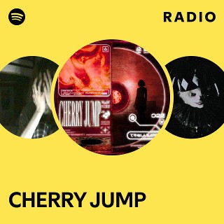 CHERRY JUMP Radio | Spotify Playlist