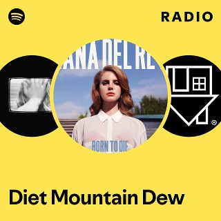 Diet Mountain Dew Radio | Spotify Playlist