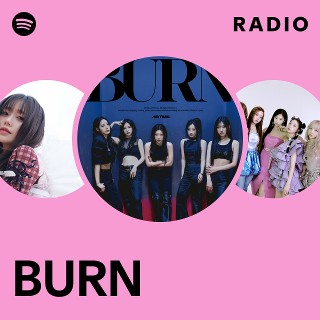 BURN Radio | Spotify Playlist