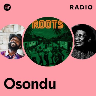 Osondu Radio | Spotify Playlist