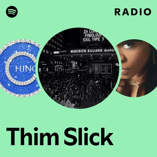 Thim Slick Radio - playlist by Spotify | Spotify