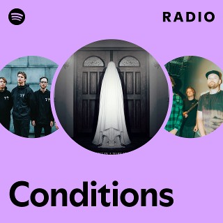 Conditions Radio Spotify Playlist