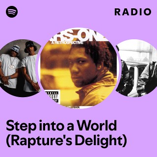 Step into a World (Rapture's Delight) Radio - playlist by Spotify | Spotify