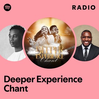 Deeper Experience Chant Radio - playlist by Spotify | Spotify