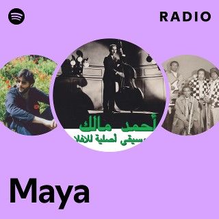 Maya Radio - playlist by Spotify | Spotify
