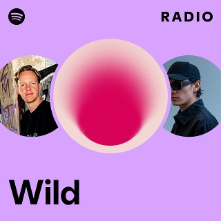 Wild Radio | Spotify Playlist