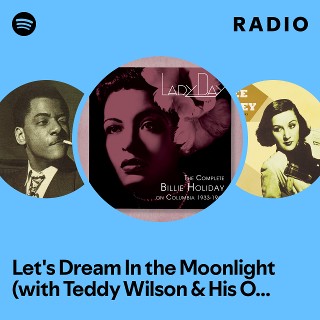 Let's Dream In the Moonlight (with Teddy Wilson & His Orchestra) - Take ...
