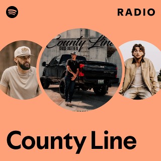 County Line Radio | Spotify Playlist
