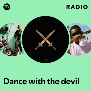 Dance with the devil Radio - playlist by Spotify | Spotify