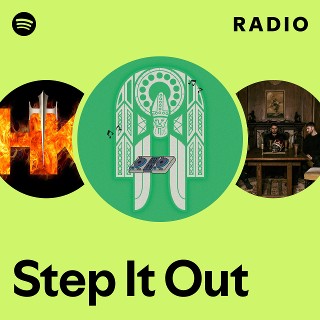 Step It Out Radio | Spotify Playlist