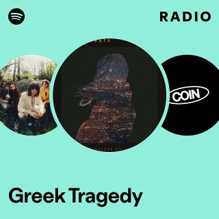 Greek Tragedy Radio | Spotify Playlist