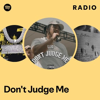 Don't Judge Me Radio - playlist by Spotify | Spotify