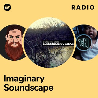Imaginary Soundscape Radio | Spotify Playlist